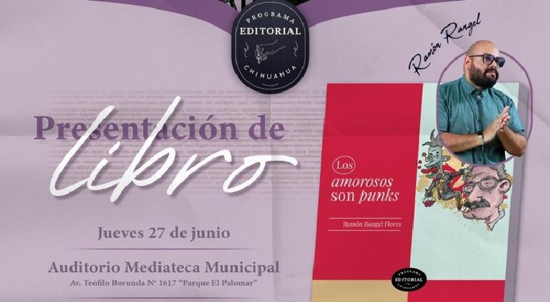 “Los amorosos son punks”, presentarán poemario de Ramón Rangel